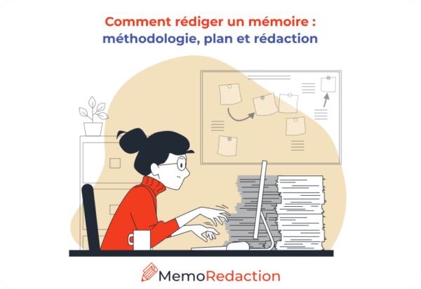 Comment rédiger un mémoire : méthodologie et étapes ! 🏻