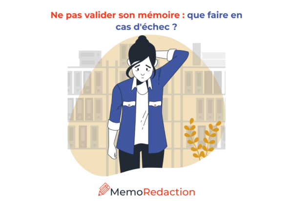 Ne pas valider son mémoire : causes et conséquences 🏻